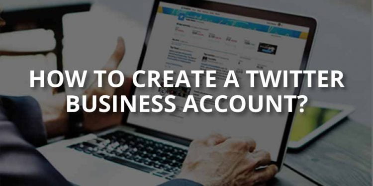 How to Create a Twitter Business Account - Zeru