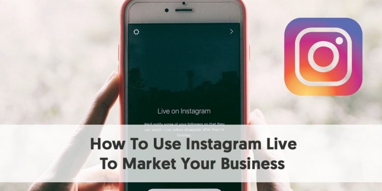 How to Use Instagram Live to Promote Your Business - Zeru